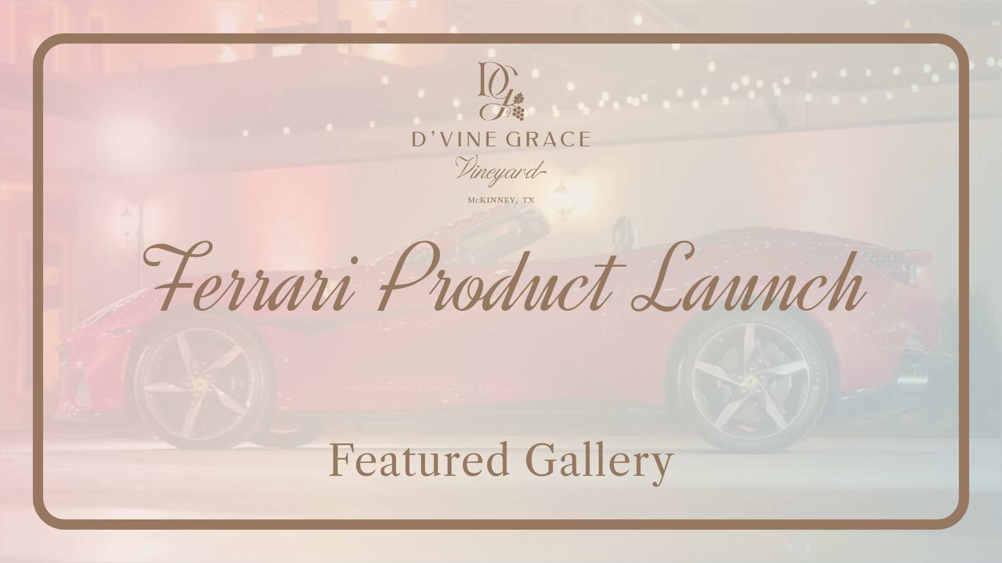 Solo Gallery Ferrari Product Launch - DVine Grace Vineyard