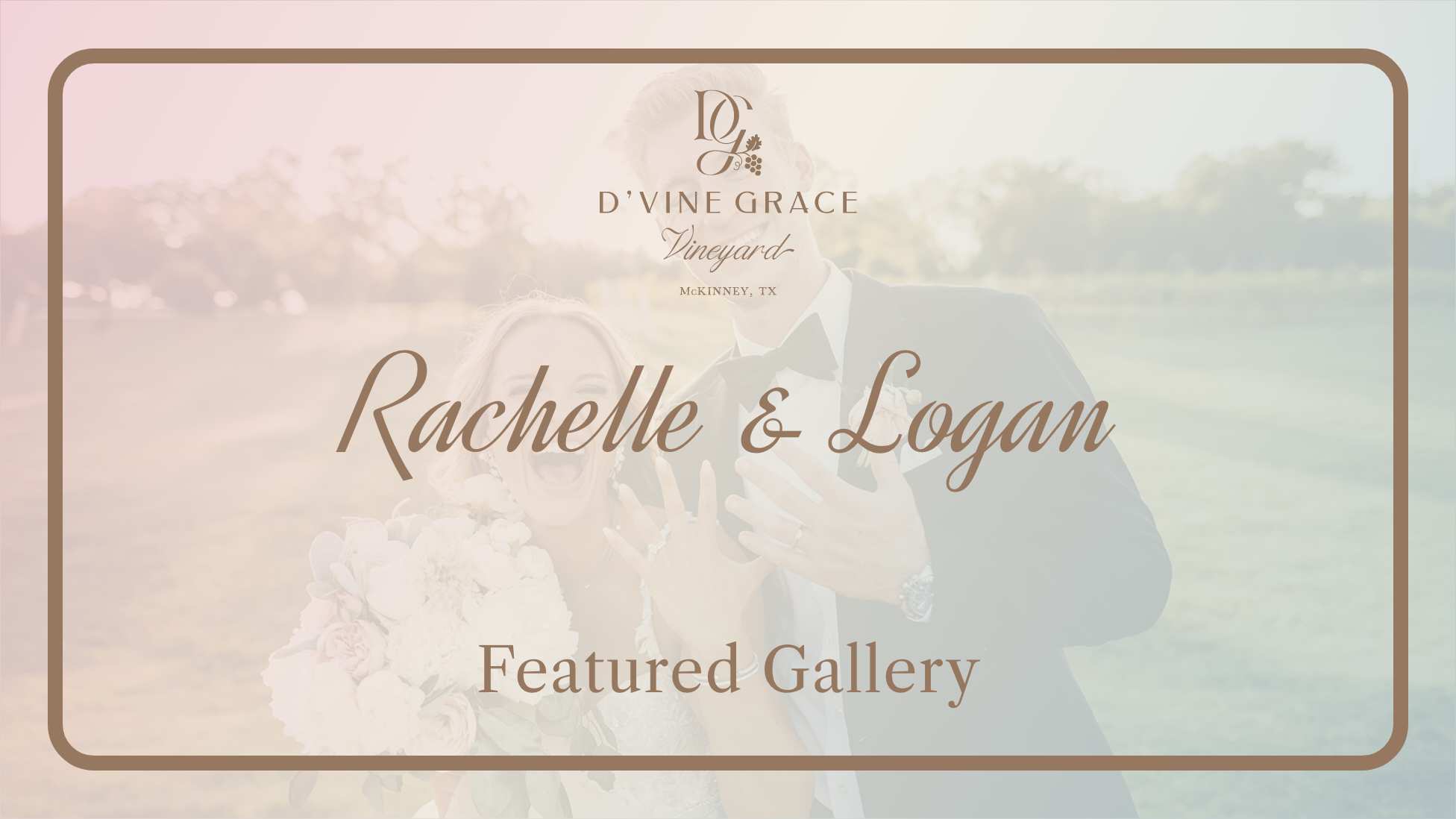 Solo Gallery Rachelle and Logan - DVine Grace Vineyard